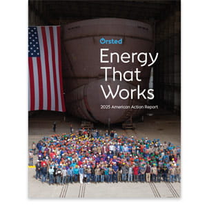 Building American energy | Ørsted
